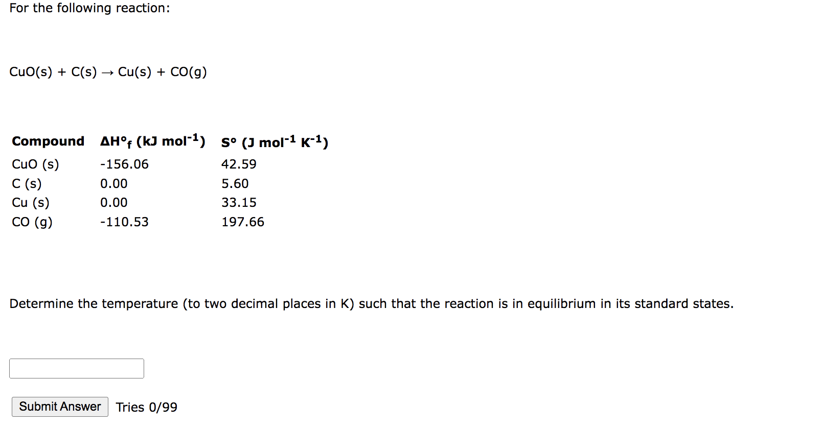 Solved For the following reaction: Cuo(s) + C(s) + Cu(s) + | Chegg.com