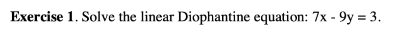 Solved Exercise 1. Solve the linear Diophantine equation: 7x | Chegg.com