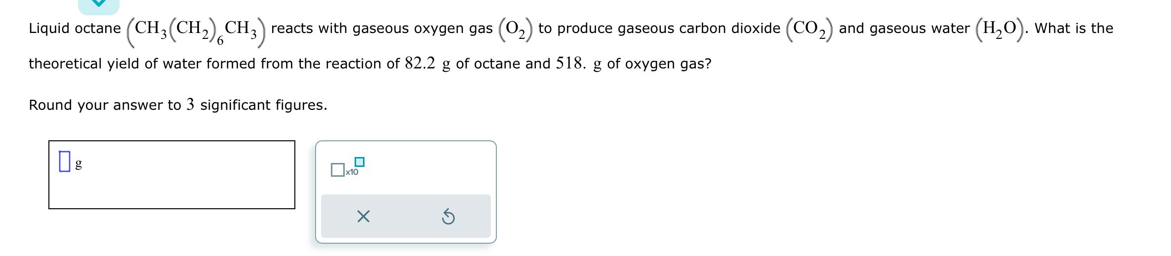 Solved Liquid octane (CH3(CH2)6CH3) reacts with gaseous | Chegg.com