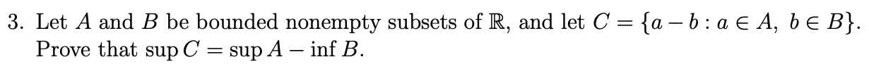 Solved 3. Let A and B be bounded nonempty subsets of R, and | Chegg.com