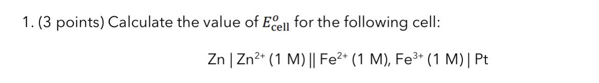 Solved (3 ﻿points) ﻿Calculate the value of Ecell o ﻿for the | Chegg.com