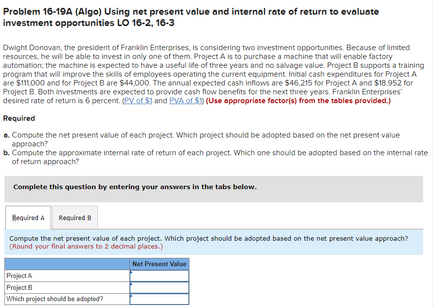 Solved Problem 16-19A (Algo) Using net present value and | Chegg.com