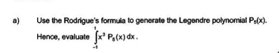 Solved a) Use the Rodrigue's formula to generate the | Chegg.com