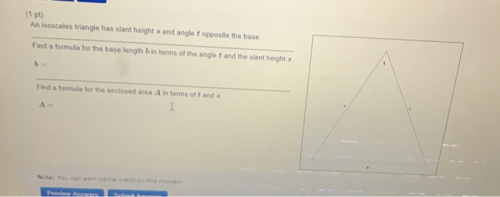 Solved (1 pt) An isosceles triangle has slant height s and | Chegg.com