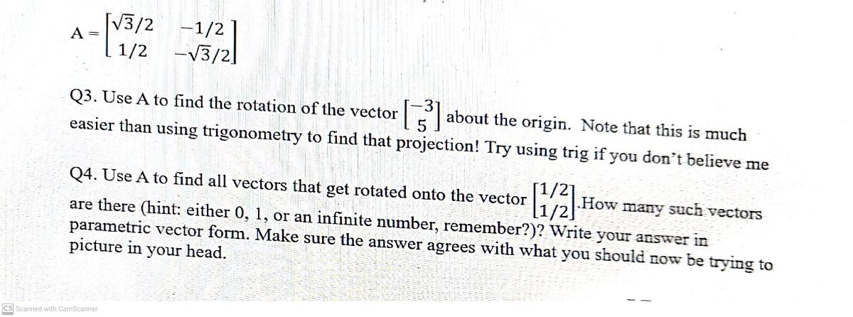 Solved A=[3/21/2−1/2−3/2] Q3. Use A to find the rotation of | Chegg.com
