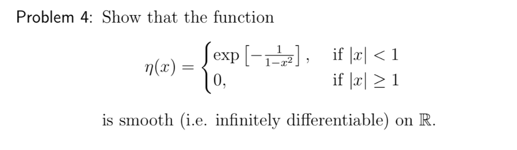 Solved Problem 4: Show that the function 0, is smooth (i.e. | Chegg.com