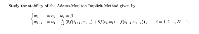 Solved Study the stability of the Adams-Moulton Implicit | Chegg.com