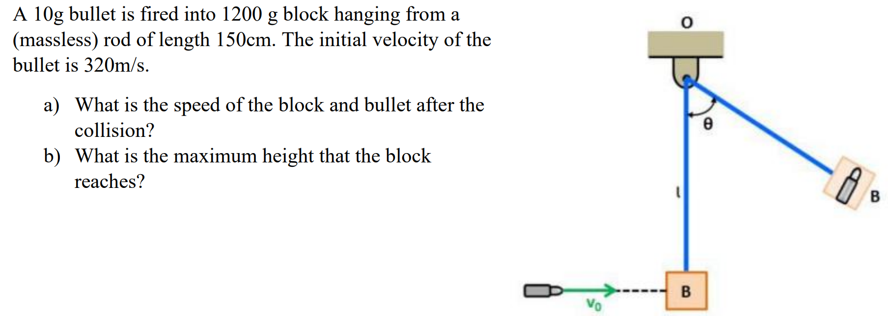 Solved 0 A 10g bullet is fired into 1200 g block hanging | Chegg.com