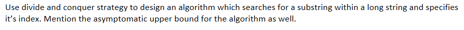 Solved Use divide and conquer strategy to design an | Chegg.com