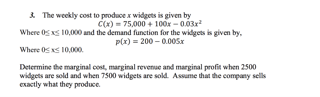 Solved 3 The Weekly Cost To Produce X Widgets Is Given By