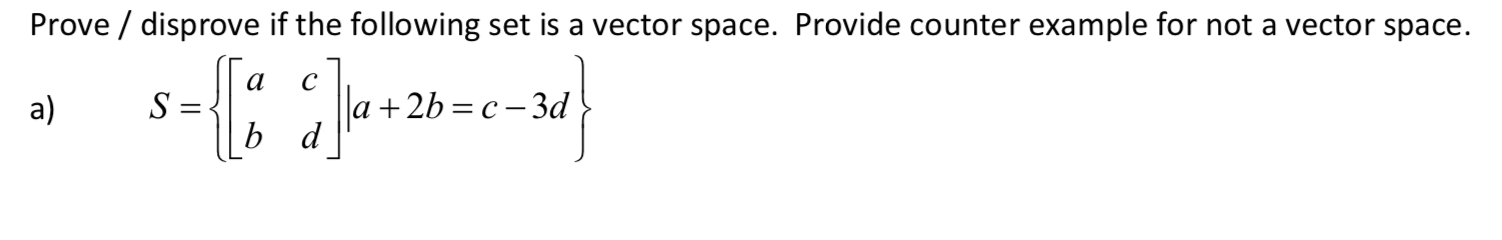 Solved Prove / disprove if the following set is a vector | Chegg.com