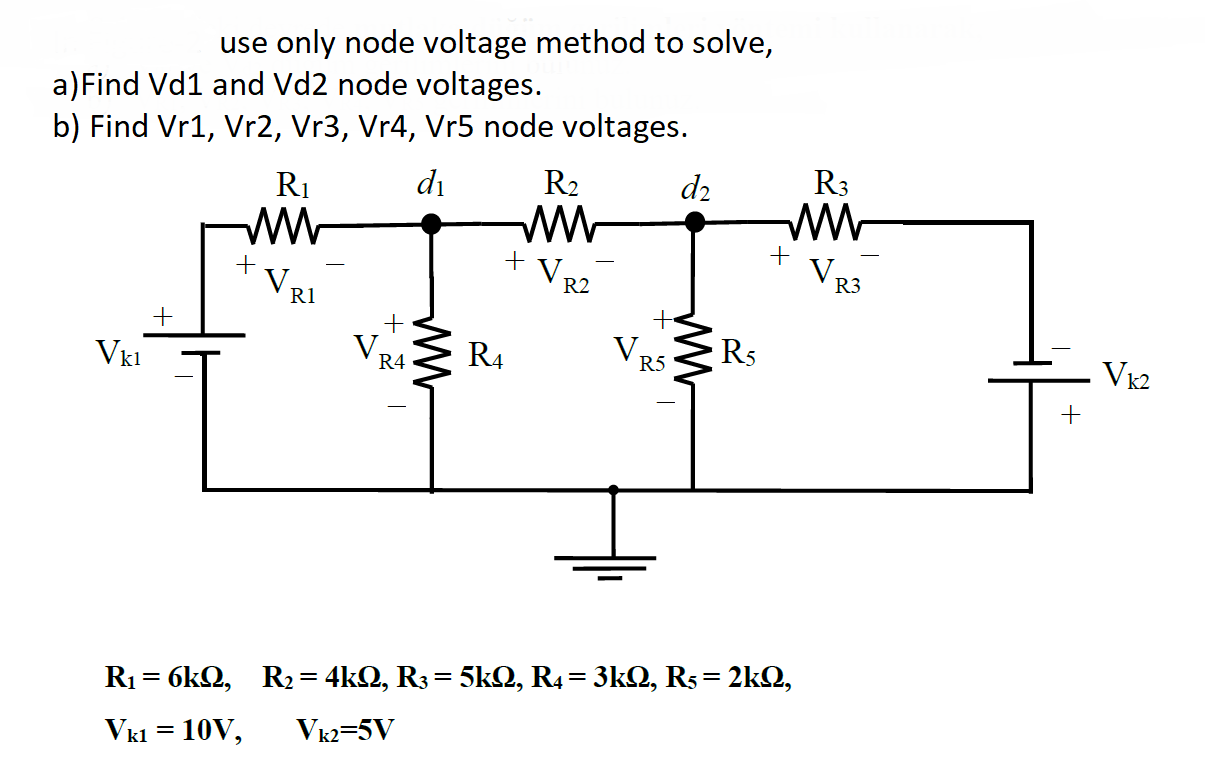 Solved use only node voltage method to solve, a)Find Vd1 and | Chegg.com