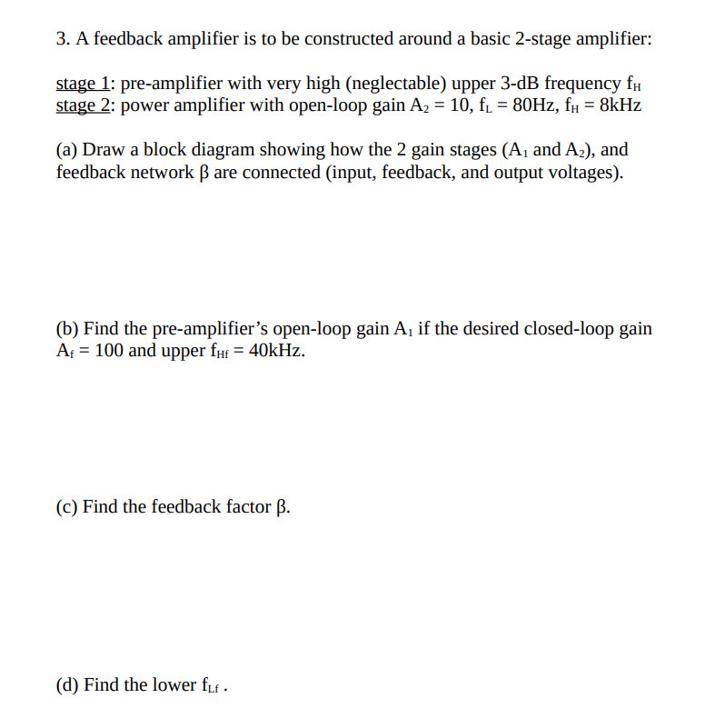 Solved 3. A feedback amplifier is to be constructed around a | Chegg.com