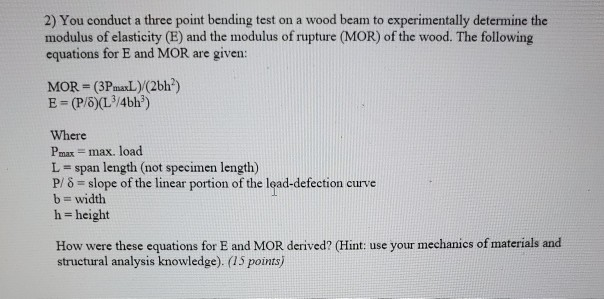 Solved 2) You conduct a three point bending test on a wood | Chegg.com