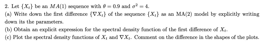 Solved 2 Let Xt Be An Ma1 Sequence With 0 09 And O2 