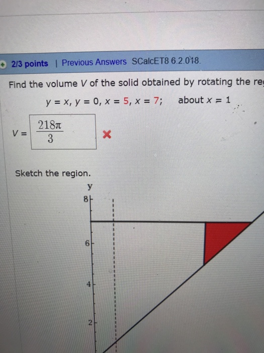 Solved O 2/3 points | Previous Answers SCalcET8 6.2.018. | Chegg.com