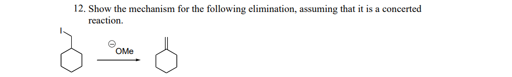 Solved Show the mechanism for the following elimination, | Chegg.com