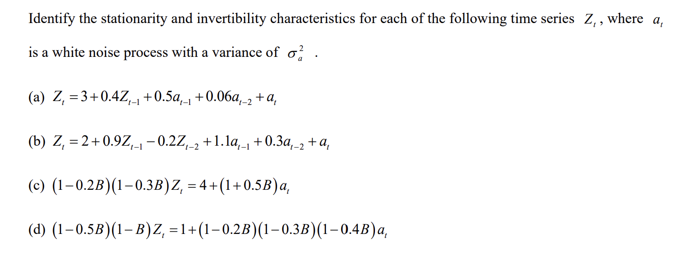 Solved Identify the stationarity and invertibility | Chegg.com