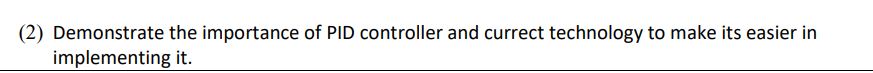 Solved TASK INSTRUCTION: (1) Design the PID control system | Chegg.com