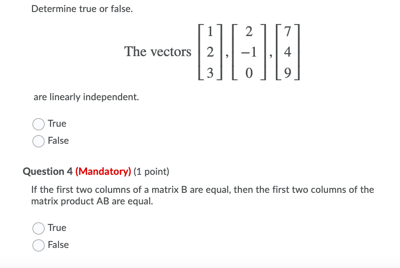 Solved Determine true or false. The vectors -1 are linearly | Chegg.com