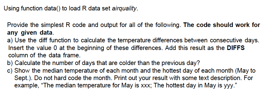 Solved Using function data() to load R data set airquality. | Chegg.com