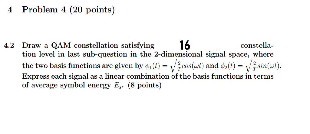 Solved 4 Problem 4 (20 points) 4.2 Draw a QAM constellation | Chegg.com