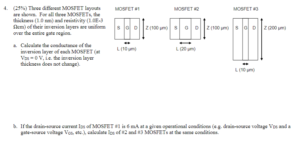 4. (25\%) Three different MOSFET layouts are shown. | Chegg.com