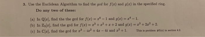 Solved 3. Use the Euclidean Algorithm to find the ged for | Chegg.com