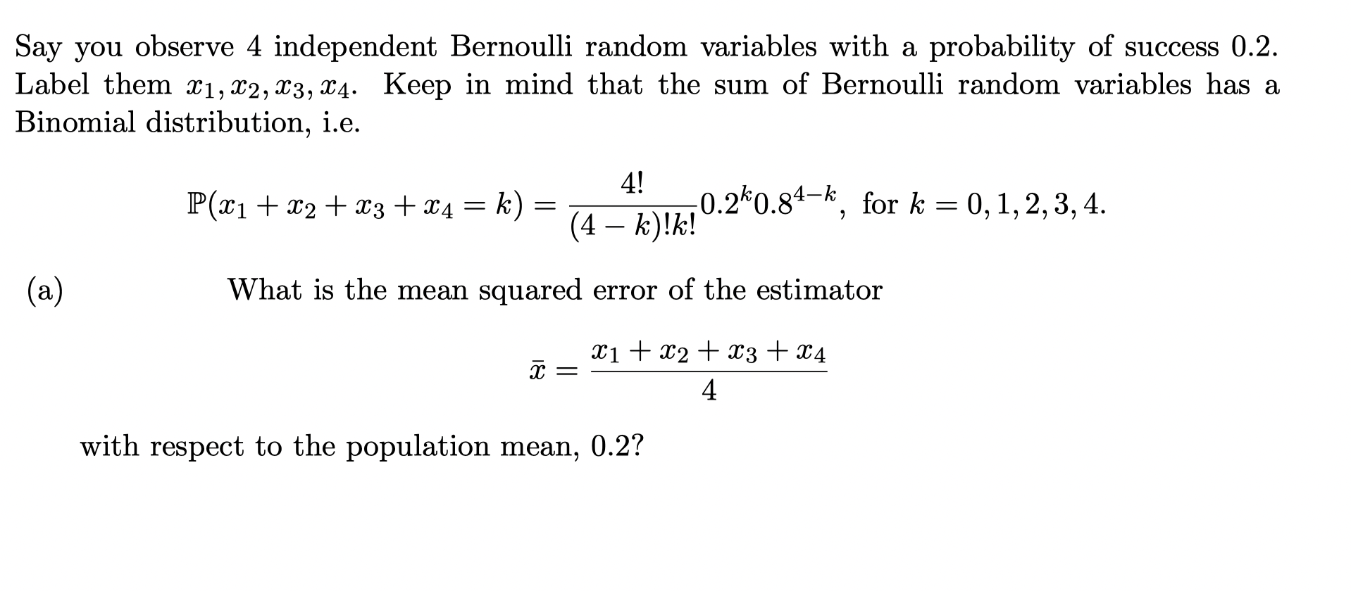 Solved Say you observe 4 independent Bernoulli random | Chegg.com