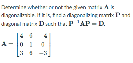 Solved Determine whether or not the given matrix A is | Chegg.com