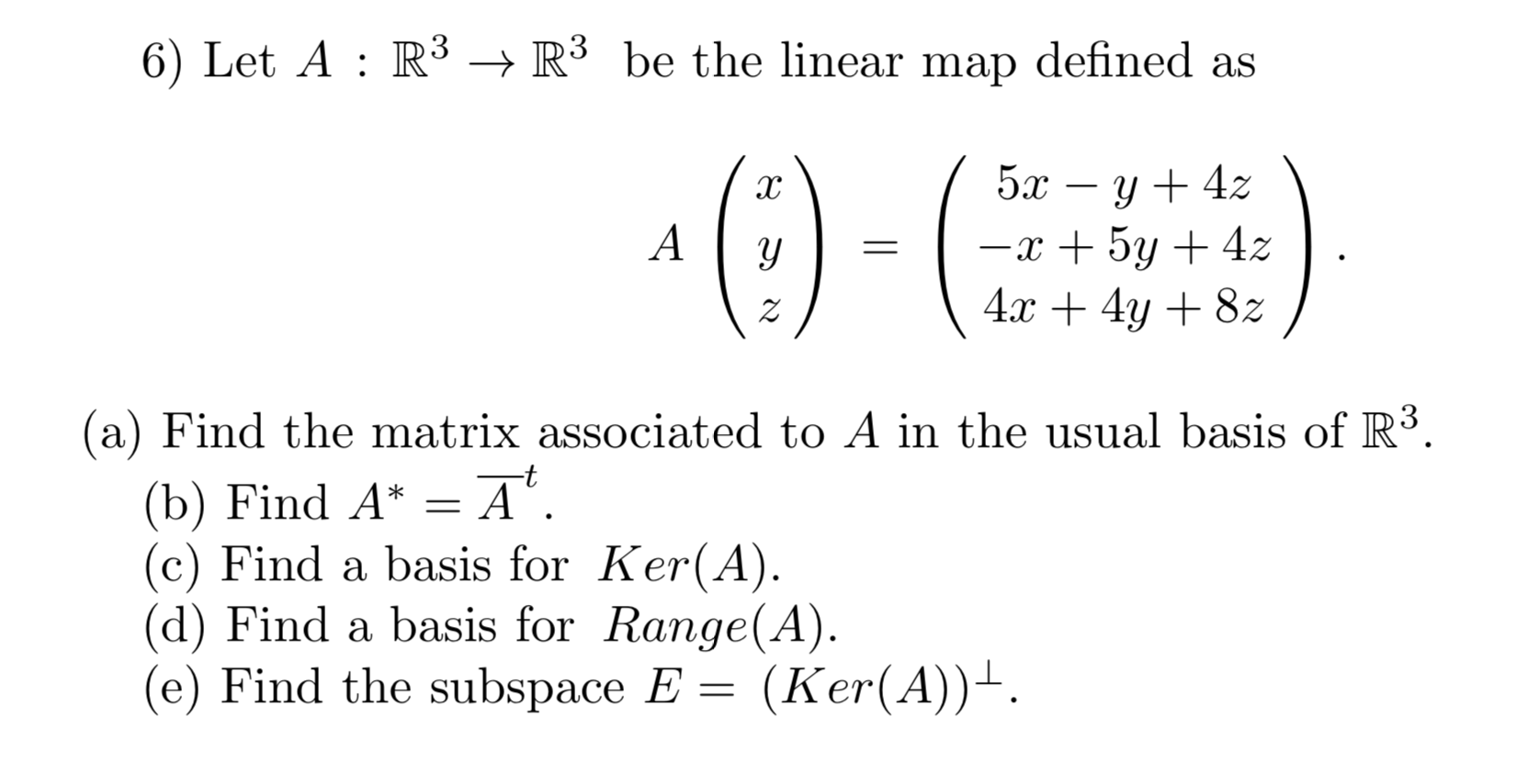 Solved 6) Let A : R3 R3 be the linear map defined as ( x ) A | Chegg.com