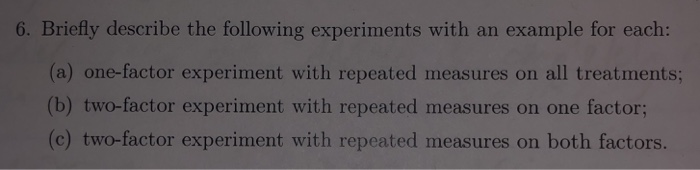 Solved 6. Briefly describe the following experiments with an | Chegg.com