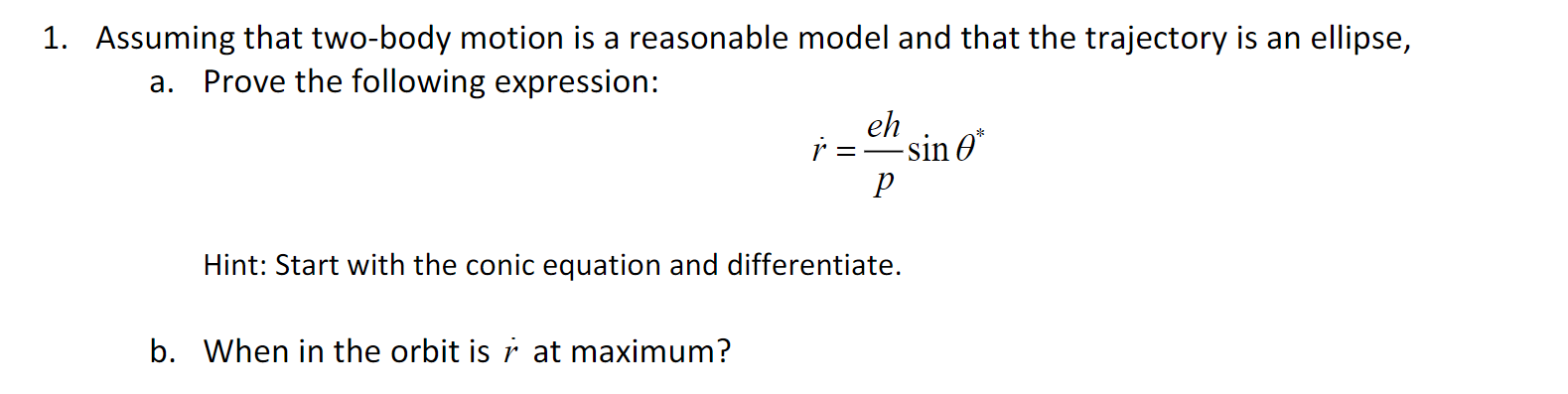 Solved 1. Assuming that two-body motion is a reasonable | Chegg.com