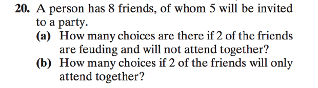 Solved 20. A person has 8 friends, of whom 5 will be invited | Chegg.com