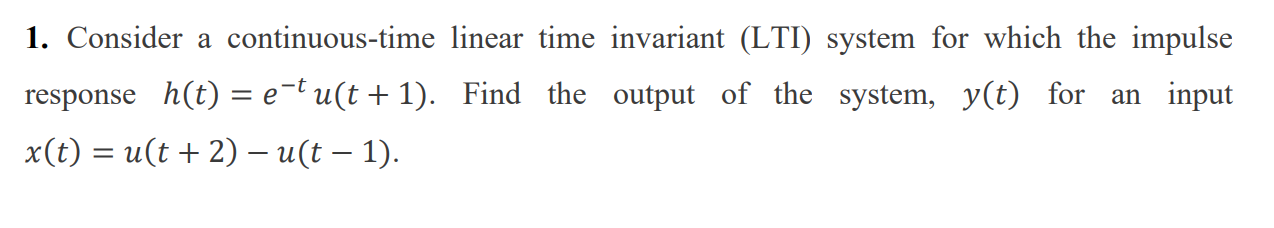 Solved 1 Consider A Continuous Time Linear Time Invariant 7431