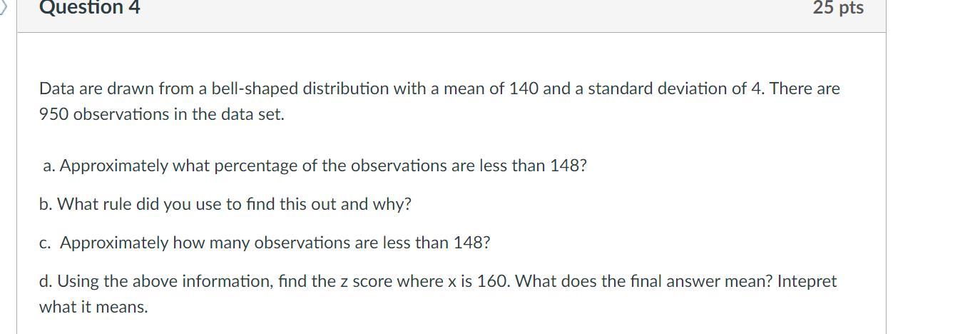Solved Data are drawn from a bell-shaped distribution with a | Chegg.com