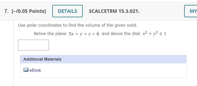 Solved 7. [-10.05 Points] DETAILS SCALCET8M 15.3.021. MY Use | Chegg.com