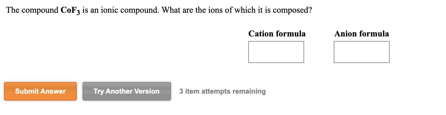 Solved The compound CoF3 is an ionic compound. What are the | Chegg.com