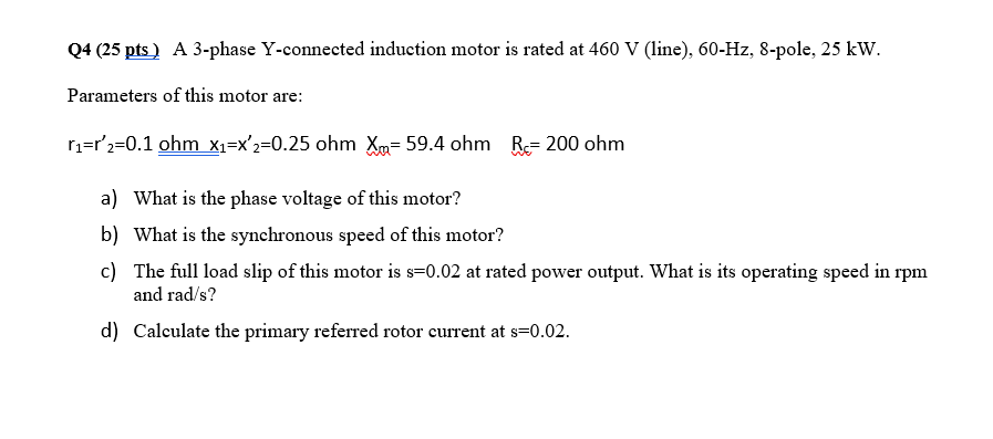 Solved Q4 (25 pts) A 3-phase Y-connected induction motor is | Chegg.com
