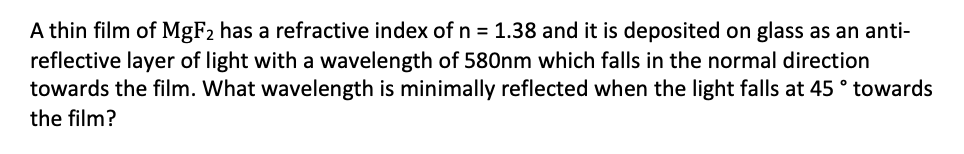 Solved A thin film of MgF2 has a refractive index of n = | Chegg.com
