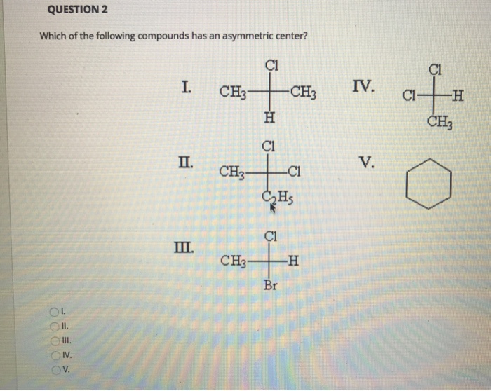 Solved QUESTION 2 Which of the following compounds has an | Chegg.com
