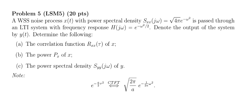 Solved Problem 5 (LSM5) (20 pts) A WSS noise process x(t, | Chegg.com