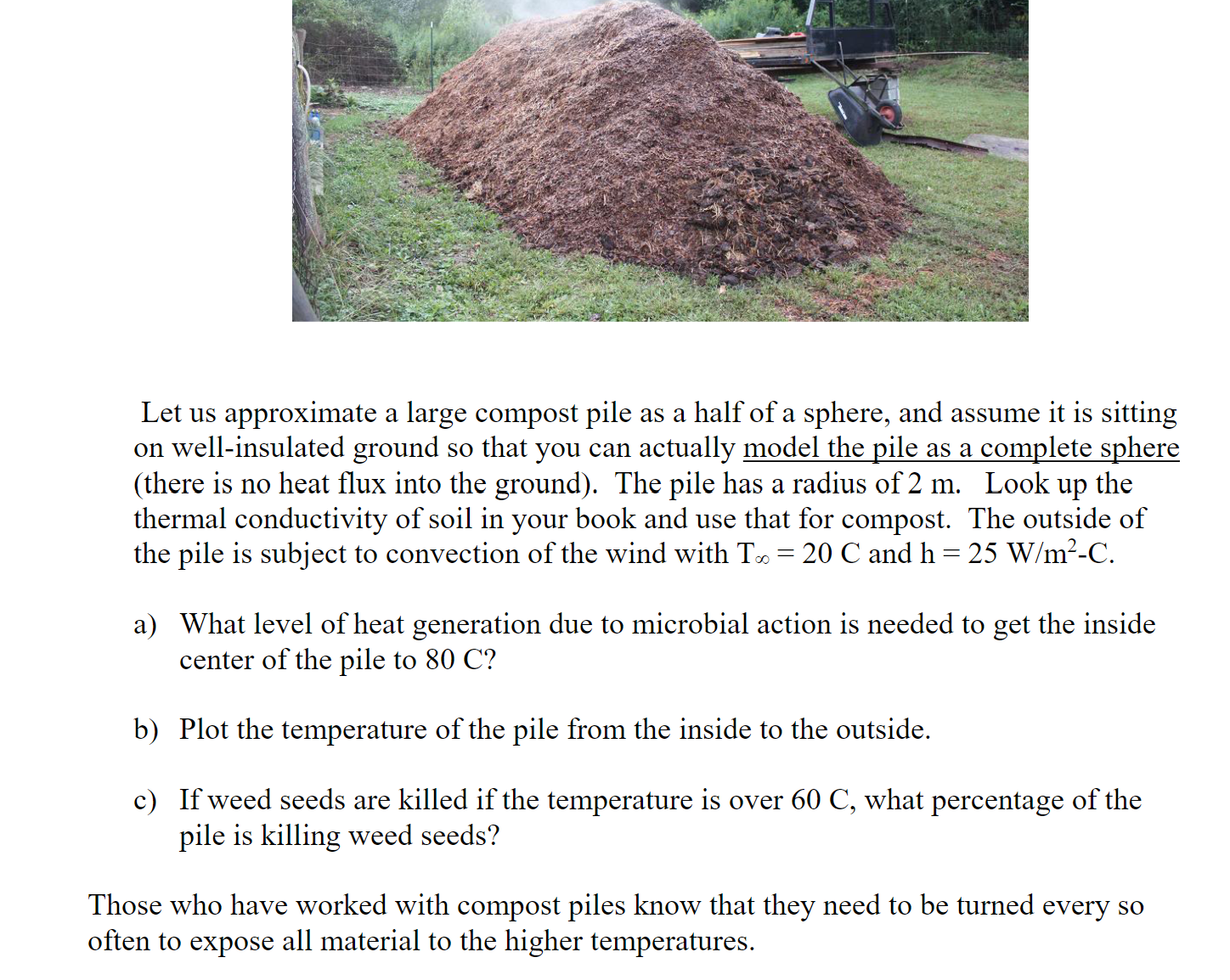 Solved Let us approximate a large compost pile as a half of | Chegg.com
