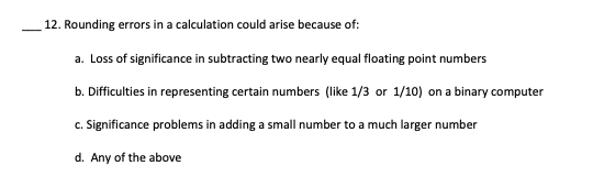 Solved 12. Rounding errors in a calculation could arise | Chegg.com