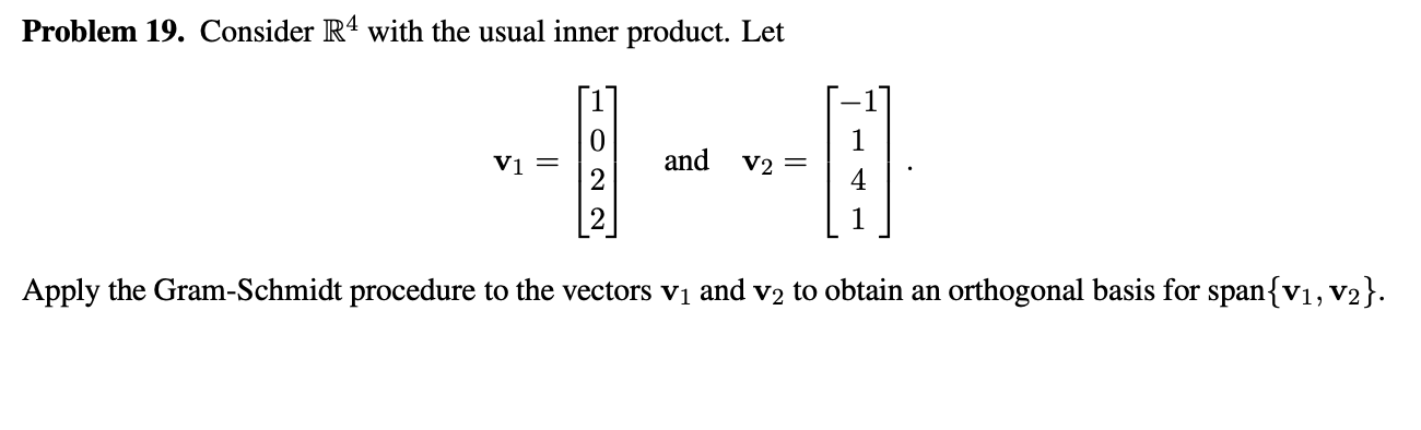Solved Problem 19. Consider R4 with the usual inner product. | Chegg.com