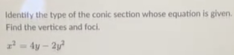 Solved Identify the type of the conic section whose equation | Chegg.com