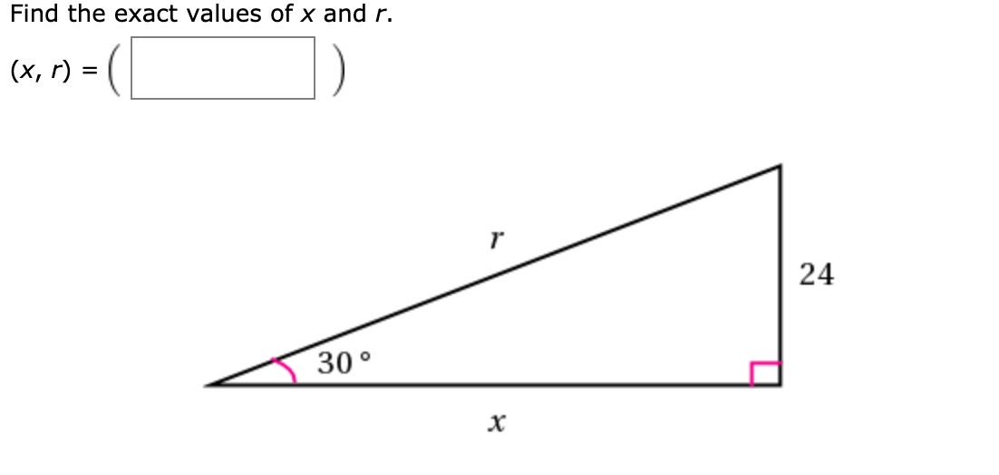 Solved Find the exact values of x and r. (X, 1) = (1 30 | Chegg.com