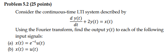 Solved Consider the continuous-time LTI system described by | Chegg.com
