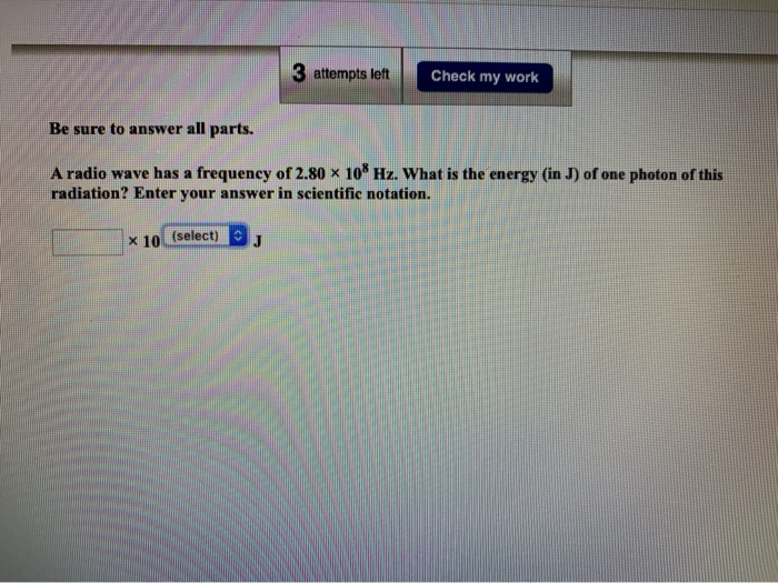Solved 3 attempts let Check my work Be sure to answer all | Chegg.com