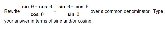 Solved Rewrite (sin theta+cos theta)/(cos theta)-(sin | Chegg.com